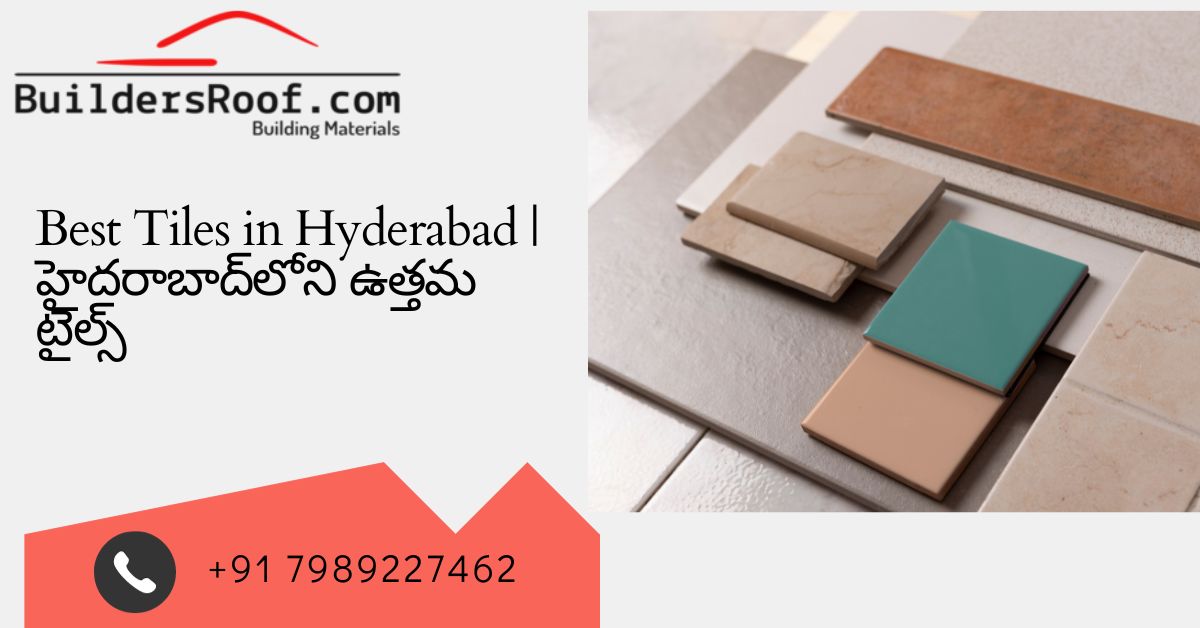 Best Tiles in Hyderabad | హైదరాబాద్‌లోని ఉత్తమ టైల్స్ Building ...